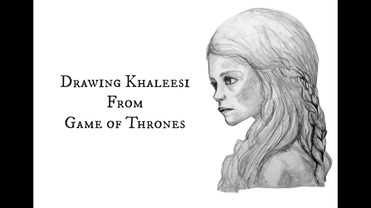 Drawing Khaleesi from Game of Thrones - YouTube