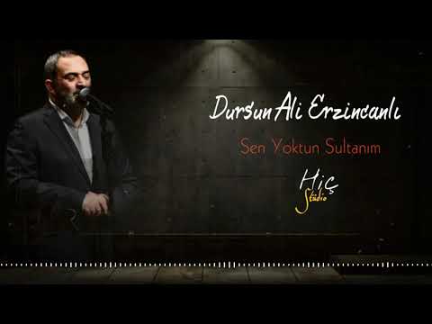 Dursun Ali Erzincanlı - Sen Yoktun Sultanım