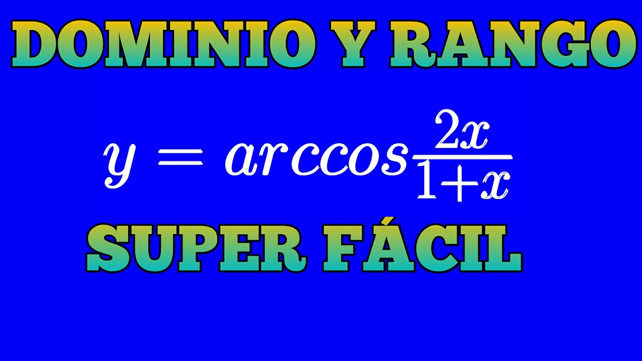 #profepepemaria# 18. Dominio y rango de función arccos(2x/(1+x)) - YouTube
