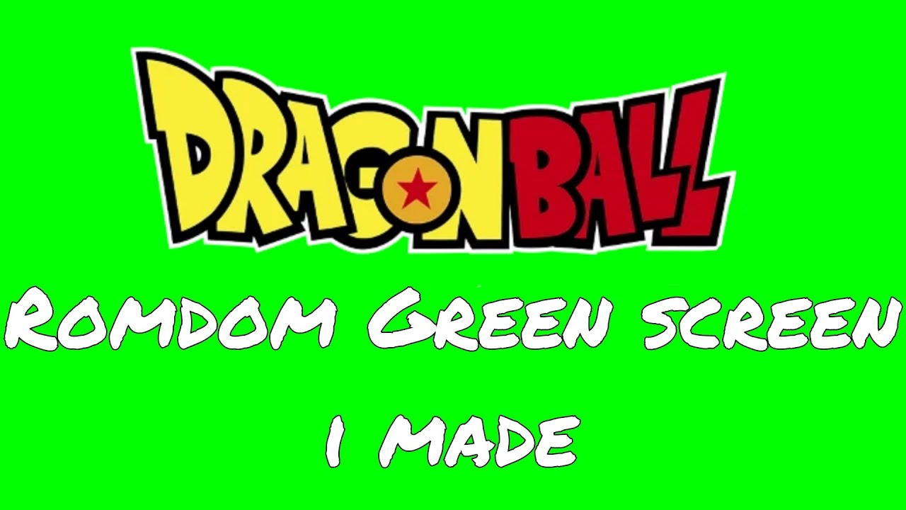Dragon Ball Romdom Green screen i made 😊😊 - YouTube