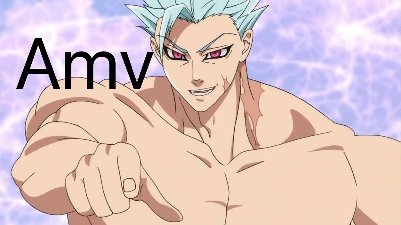 Ban amv [seven deadly sins] - YouTube