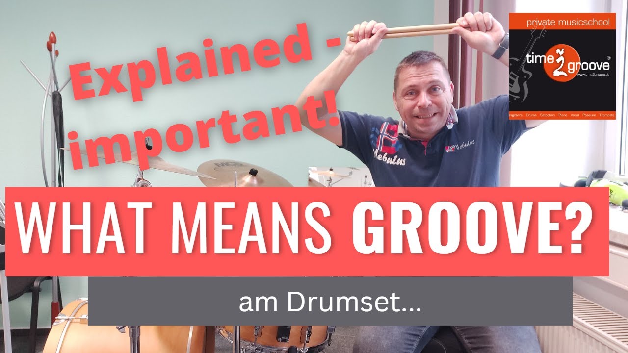 G R O O V E - What means Groove in der Band und speziell am Drumset ...