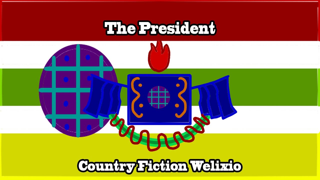 The President Country Fiction Welixio #country #fiction #fyp - YouTube