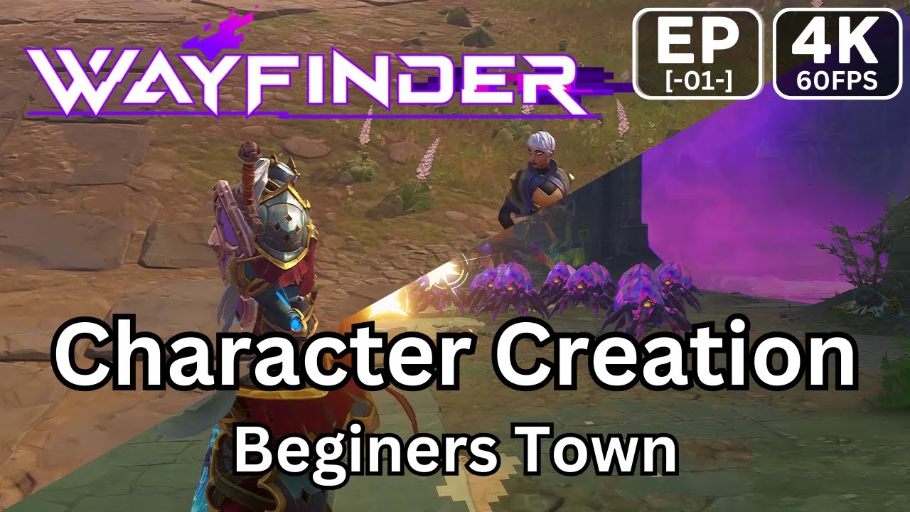 Wayfinder - Character Creation Beginers Town - EP 01 - YouTube