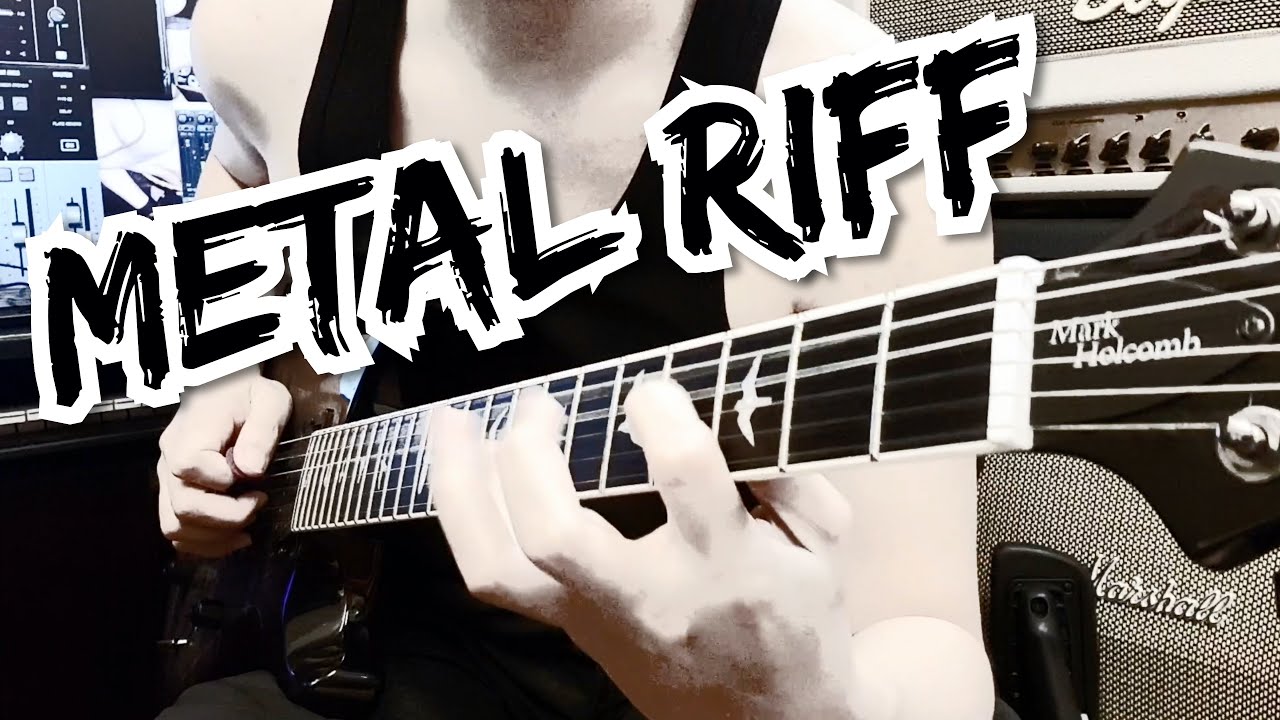Best Modern Metal Riffs at Erik Cox blog