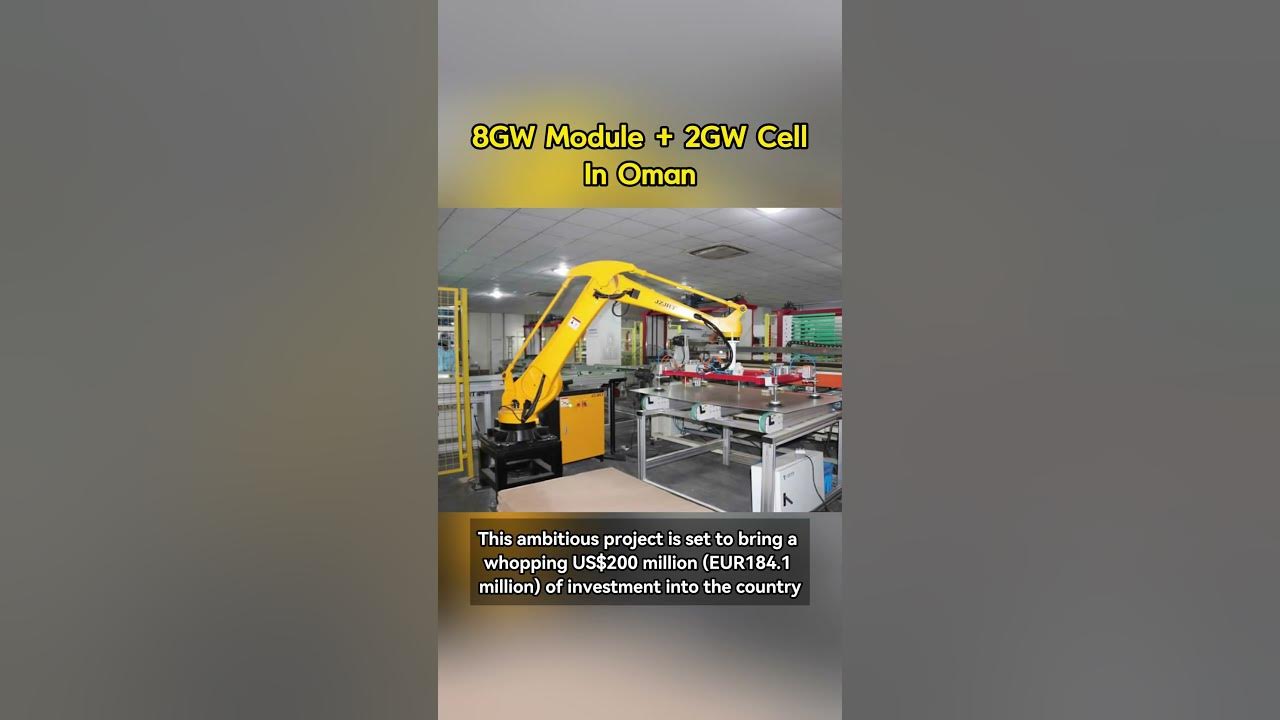 8GW Module+2GW Cell! New PV Factory in Oman #news #solar #climatechange #renewableenergy - YouTube
