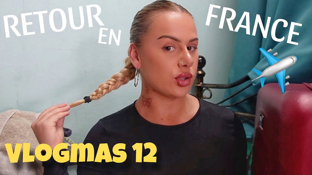 VLOGMAS 12 : retour en France, on prend l’avion ️🇫🇷 - YouTube