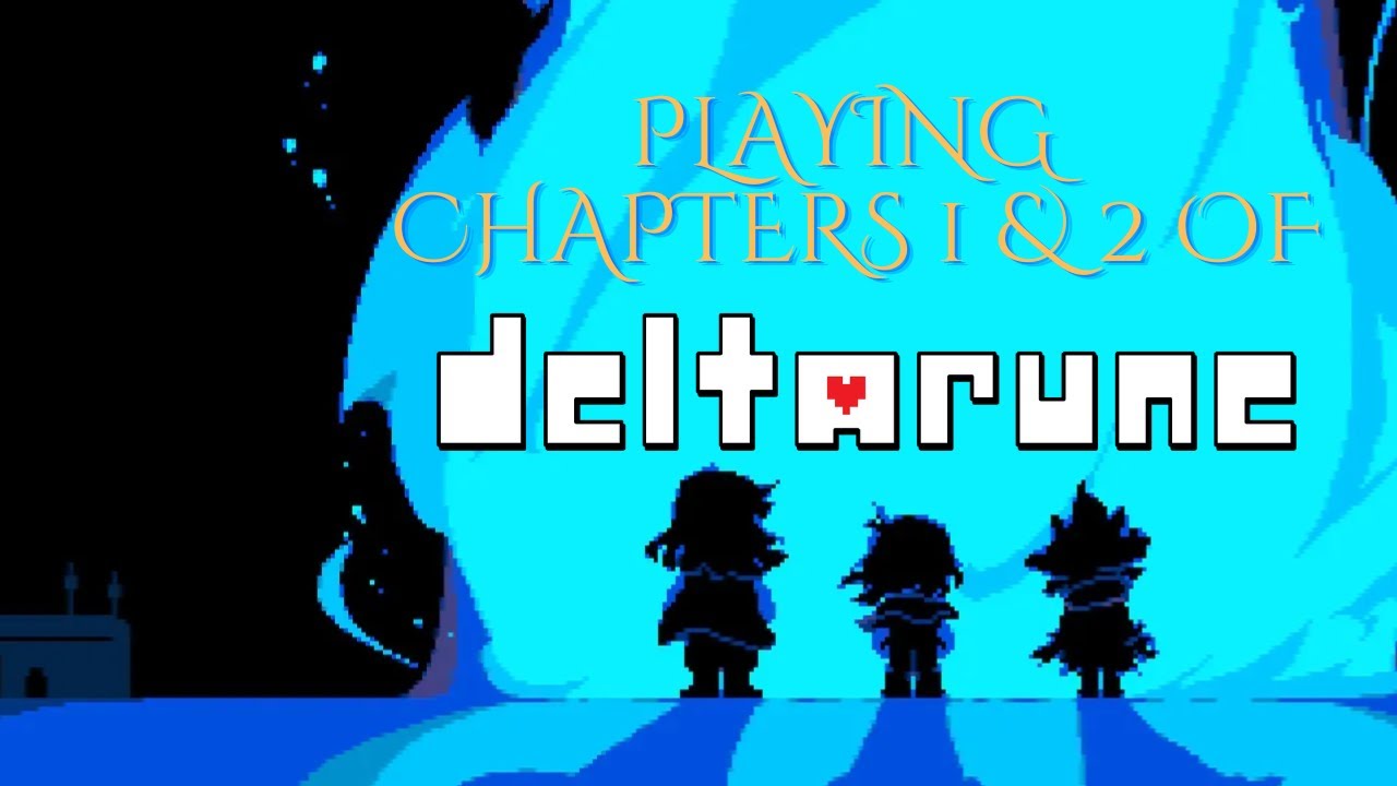 Playing Deltarune Chapters 1 & 2 Live!! (Deltarune hype!) - YouTube