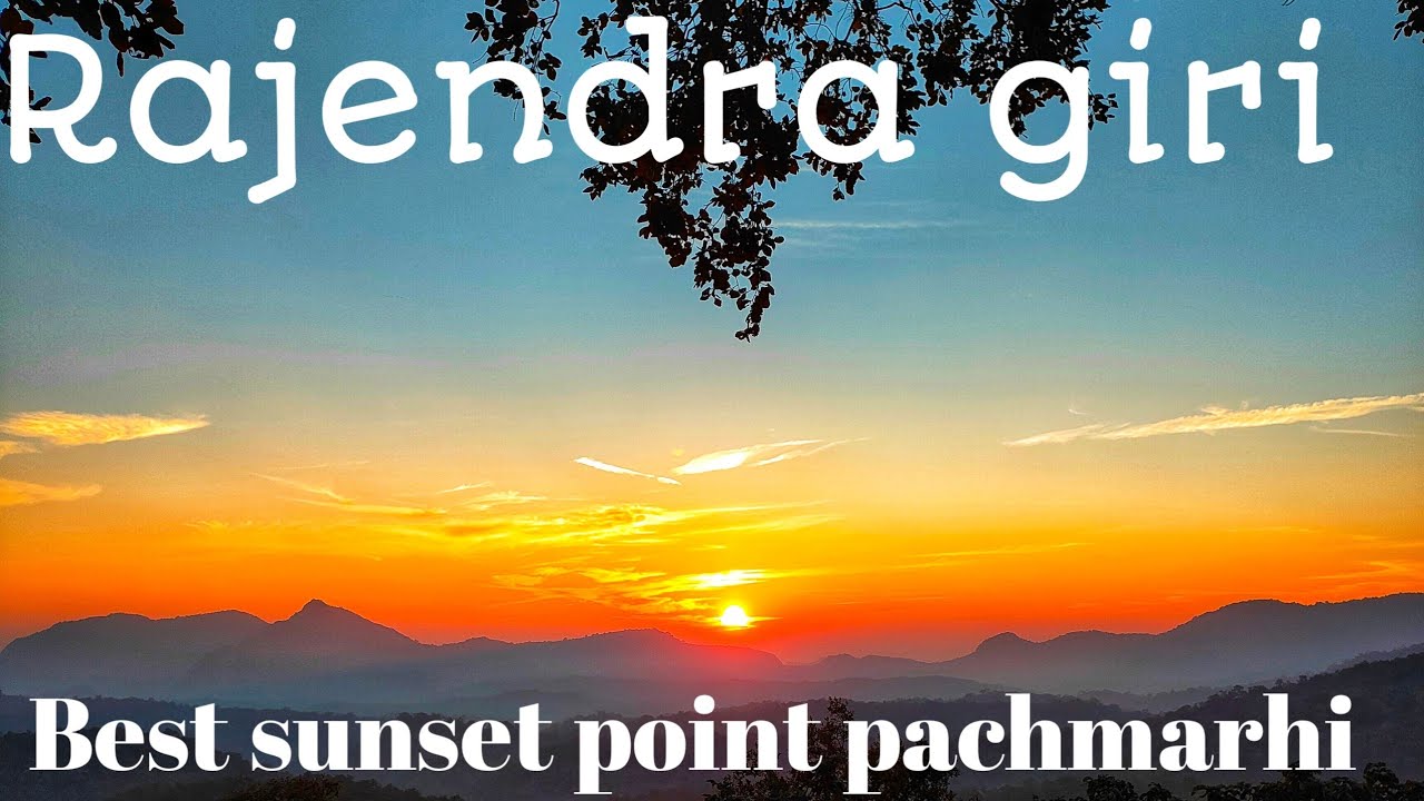 Rajendra giri pachmarhi hill station|Rajendra giri sunset point - YouTube