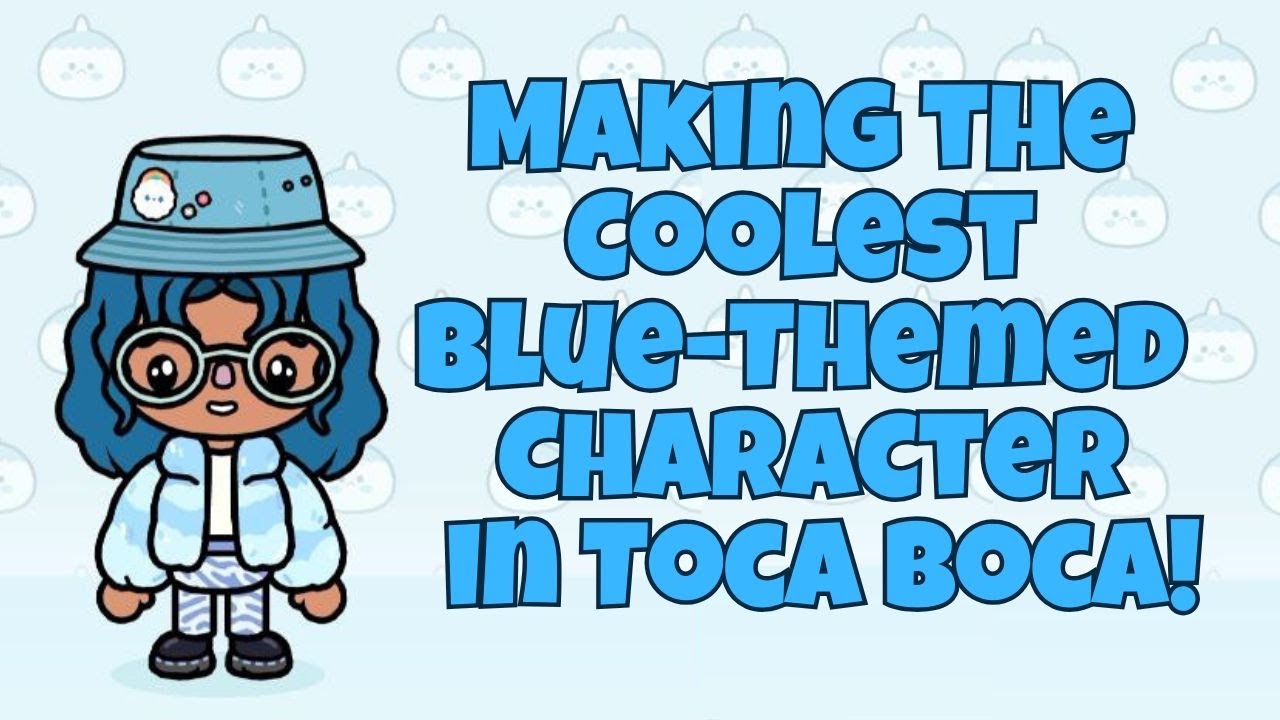 Making the Coolest Blue-Themed Character in Toca Boca! - YouTube