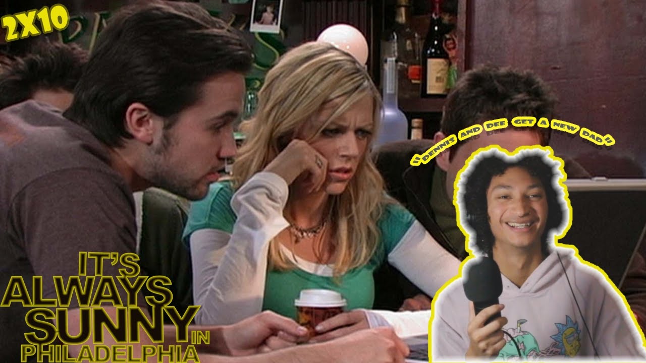 It's Always Sunny in Philadelphia Reaction! 2x10 (Dennis and Dee Get a ...