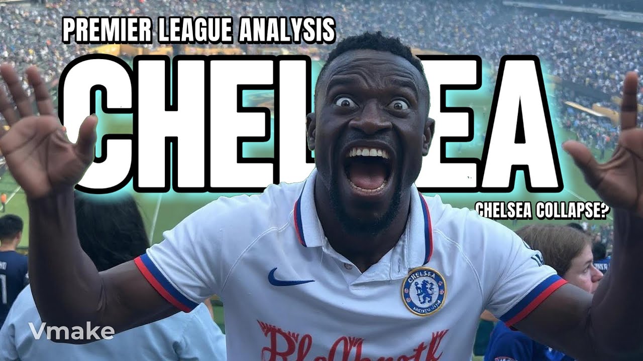 PREMIER League ANALYSIS: Could This Be Chelsea’s Collapse? - YouTube