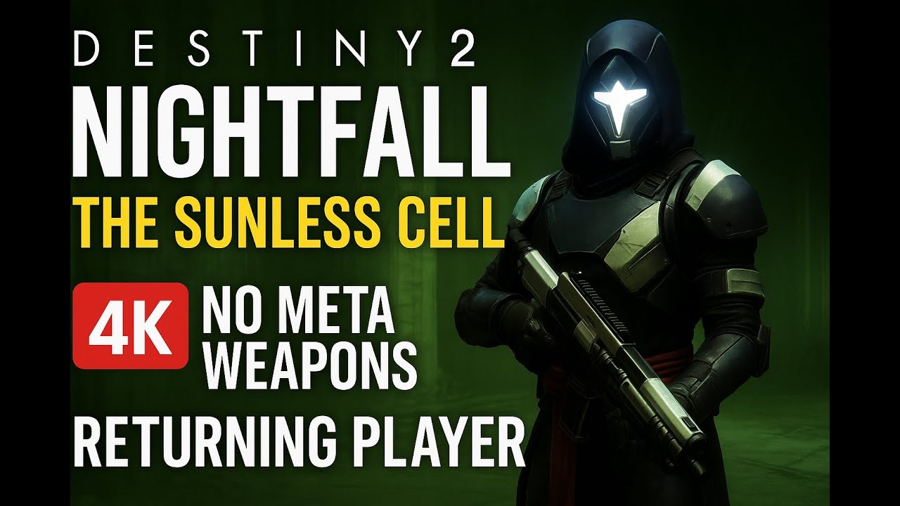 Destiny 2 Nightfall: The Sunless Cell [4K] | No Meta Weapons (Returning ...