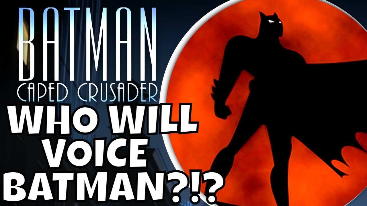 Who will Voice Batman? Batman Caped Crusader Update - Michael Rosenbaum ...