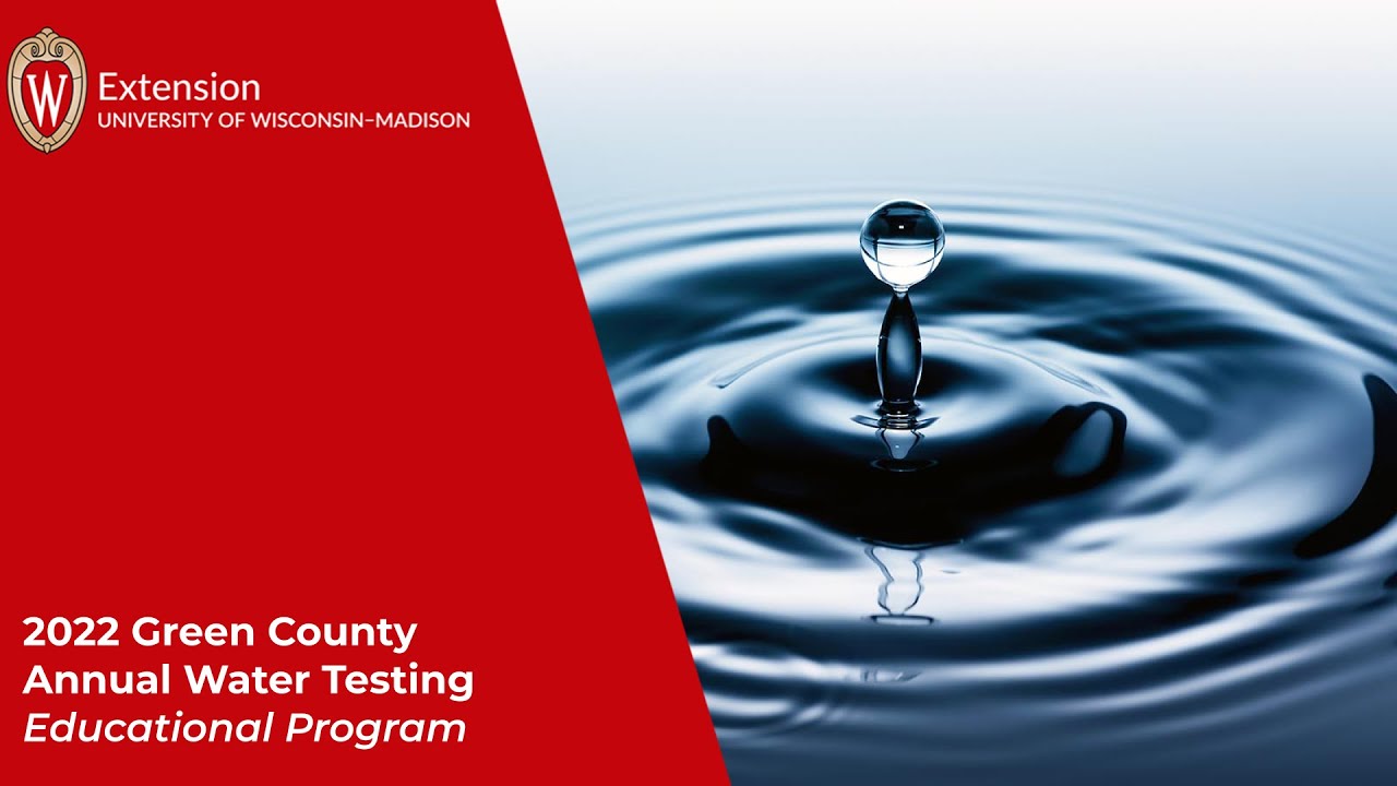 2022 Green County Annual Water Testing Educational Program - YouTube