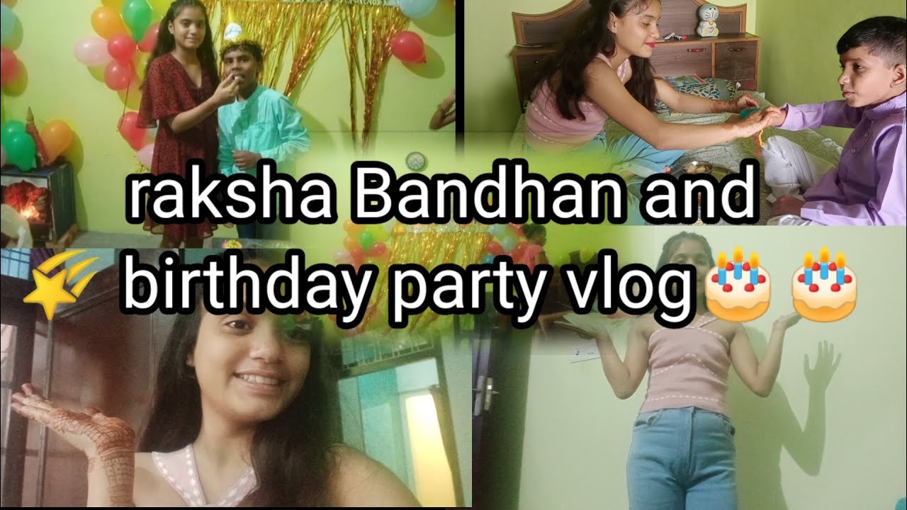 🥰🥰rakshabandhan Vlog And Birthday Party 🎂🎂 Vlog Mix Aj Ka Din Do Do