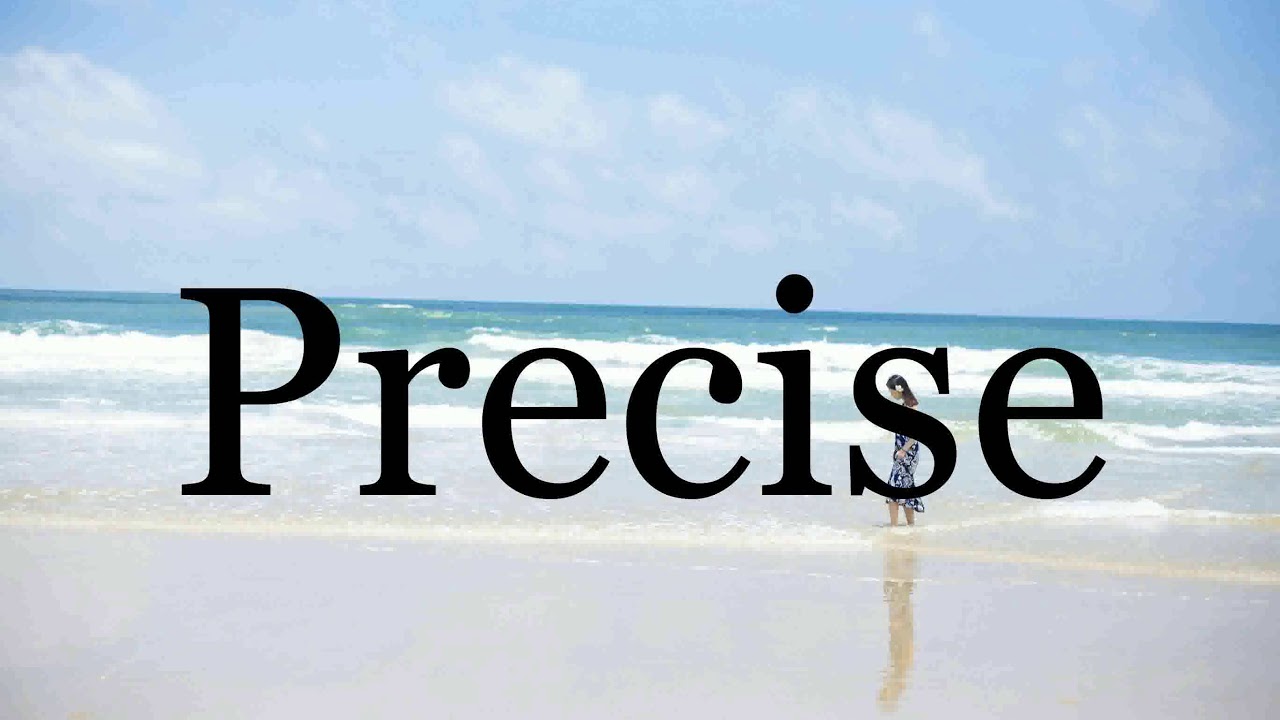 How To Pronounce Precise Pronunciation Of Precise YouTube how-to-pronounce-precise-pronunciation-of-precise-youtube