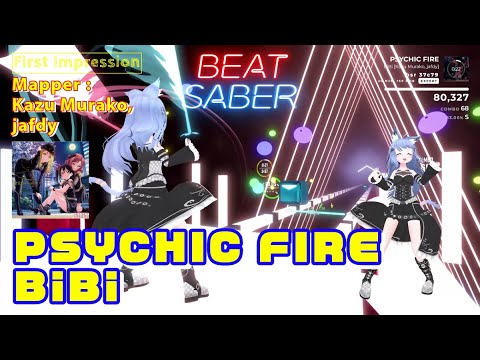 【BEATSABER】First Impression PSYCHIC FIRE Mapper：Kazu Murako, jafdy san ...