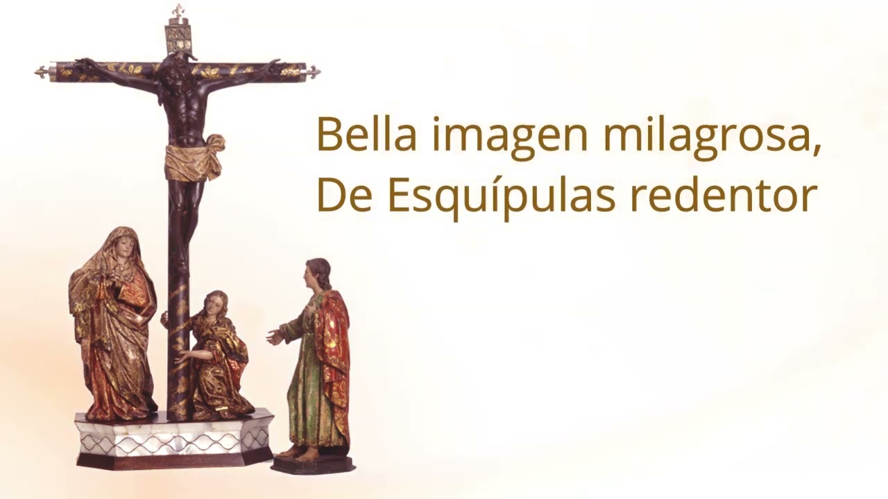 Bella Imagen milagrosa, Canto al Señor de Esquipulas - YouTube