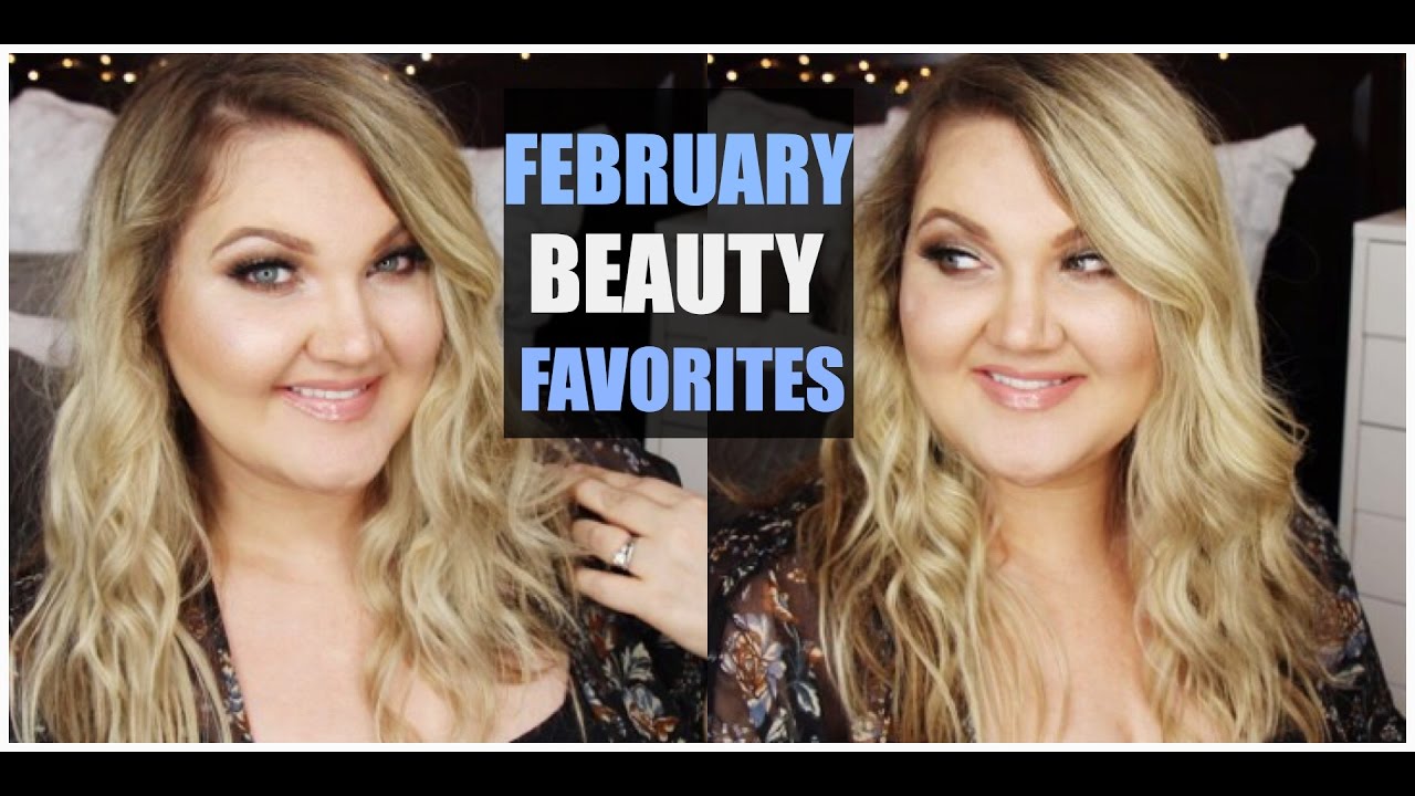 FEBRUARY BEAUTY FAVORITES | 2017 - YouTube