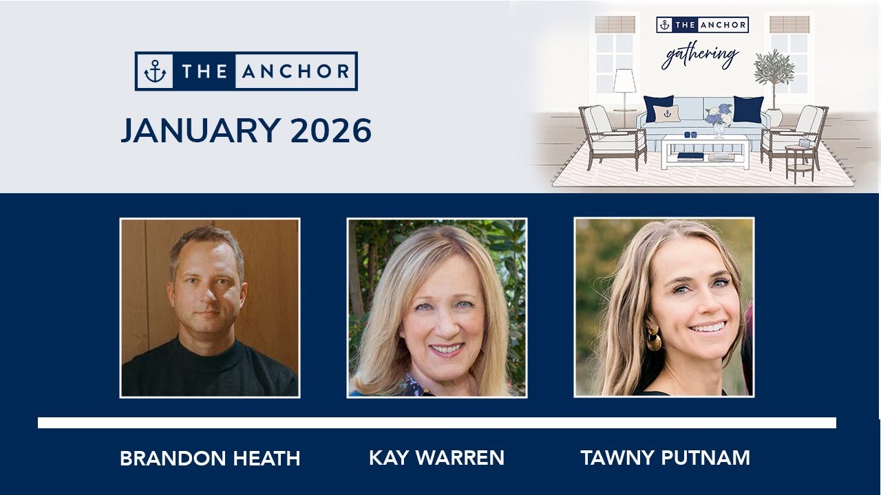 January 8th Anchor Gathering with Kay Warren, Tawny Putnam, and Brandon ...