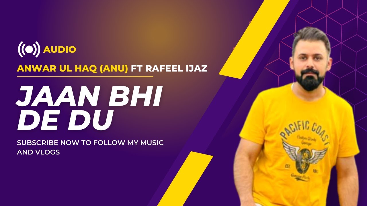 Cover Song Jaan Bhi De Du From Movie Mujhe Chand Chahiye - Anwar UL Haq ...