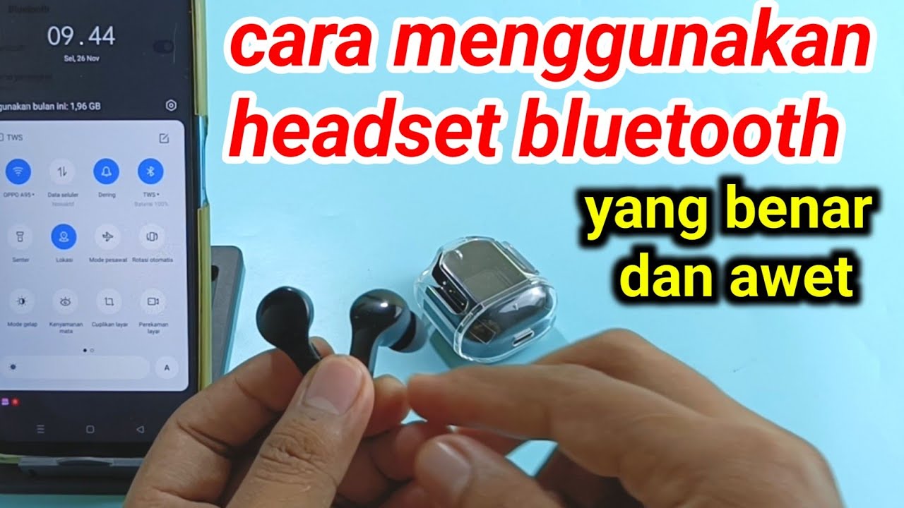 cara menggunakan headset bluetooth . pakai headset bluetooth - YouTube