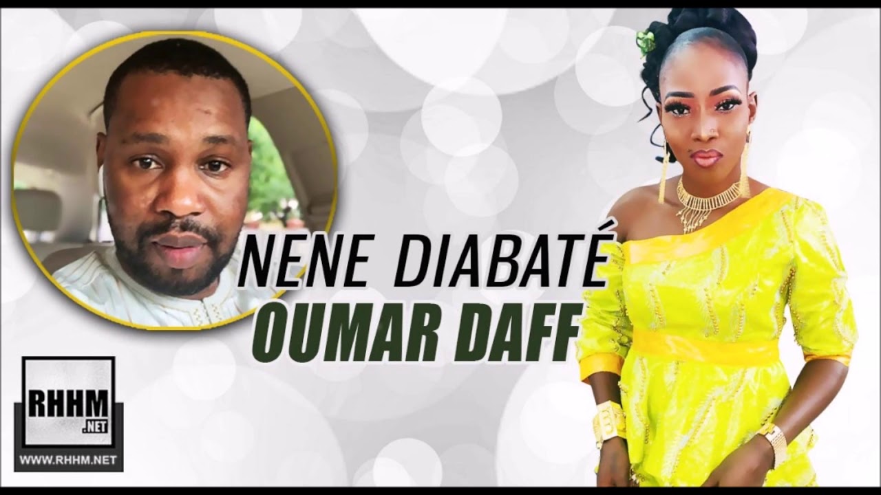 NENE DIABATÉ - OUMAR DAFF (2019) - YouTube