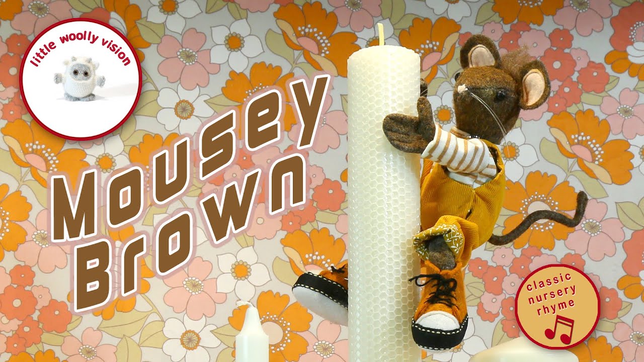 Mousey Brown | Little Woolly Vision - Stop-Motion Animated Nursery ...
