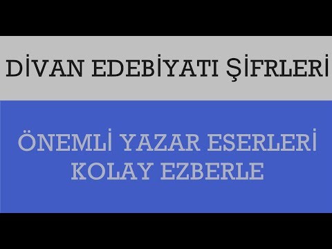 DİVAN EDEBİYATI ÖNEMLİ YAZAR-ESER ŞİFRELERİ