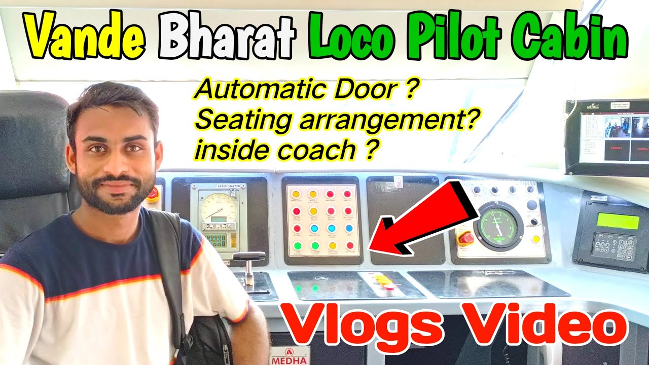 Vande Bharat Express Train Inside View | vande bharat loco pilot cabin ...