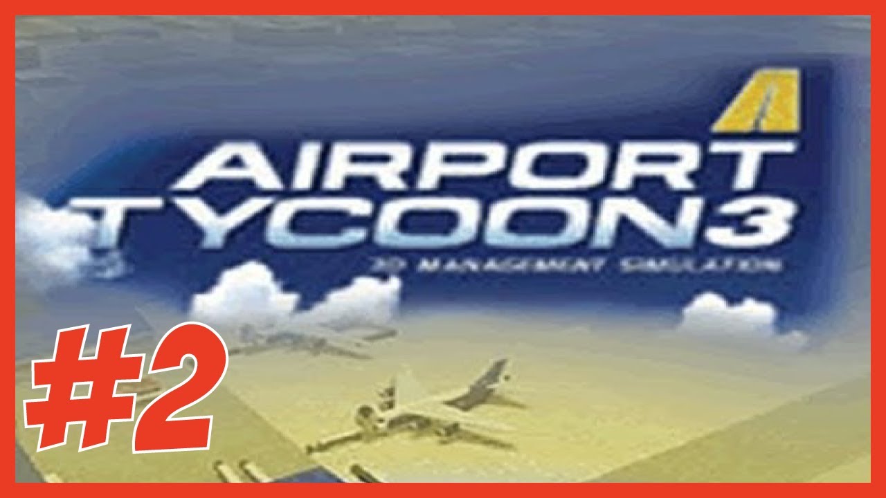Airport Tycoon 3 - Episode 2 - YouTube