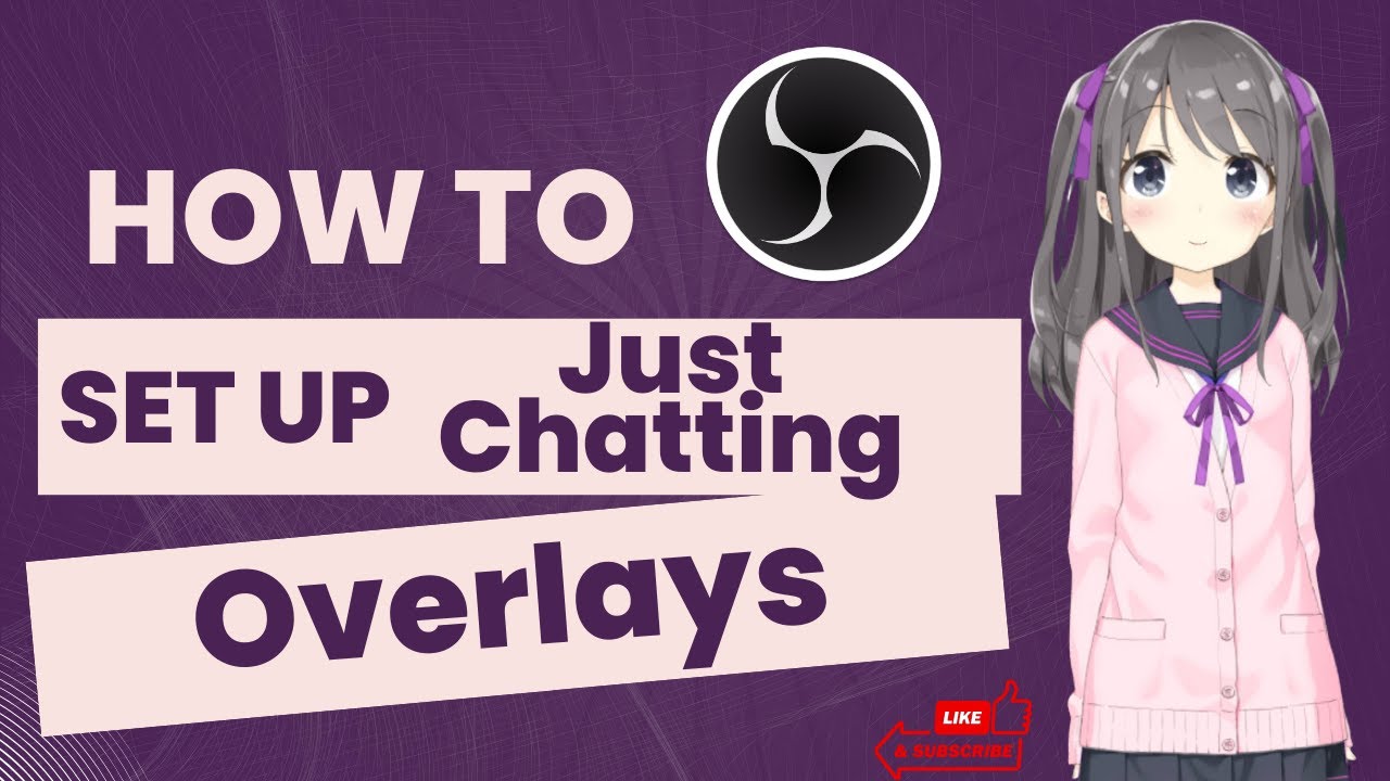 How to Setup Just Chatting Overlay in OBS Studio for Beginners - YouTube