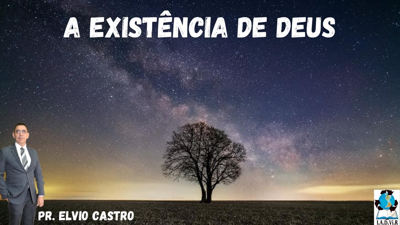 A Existência de Deus - Pastor Elvio Castro - YouTube