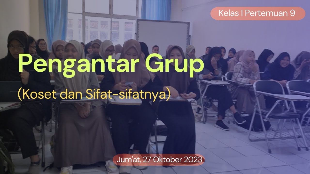 Koset dan sifat-sifatnya | Kuliah Pengantar Grup Kelas I Pertemuan Kesembilan (27 Oktober 2023 ...