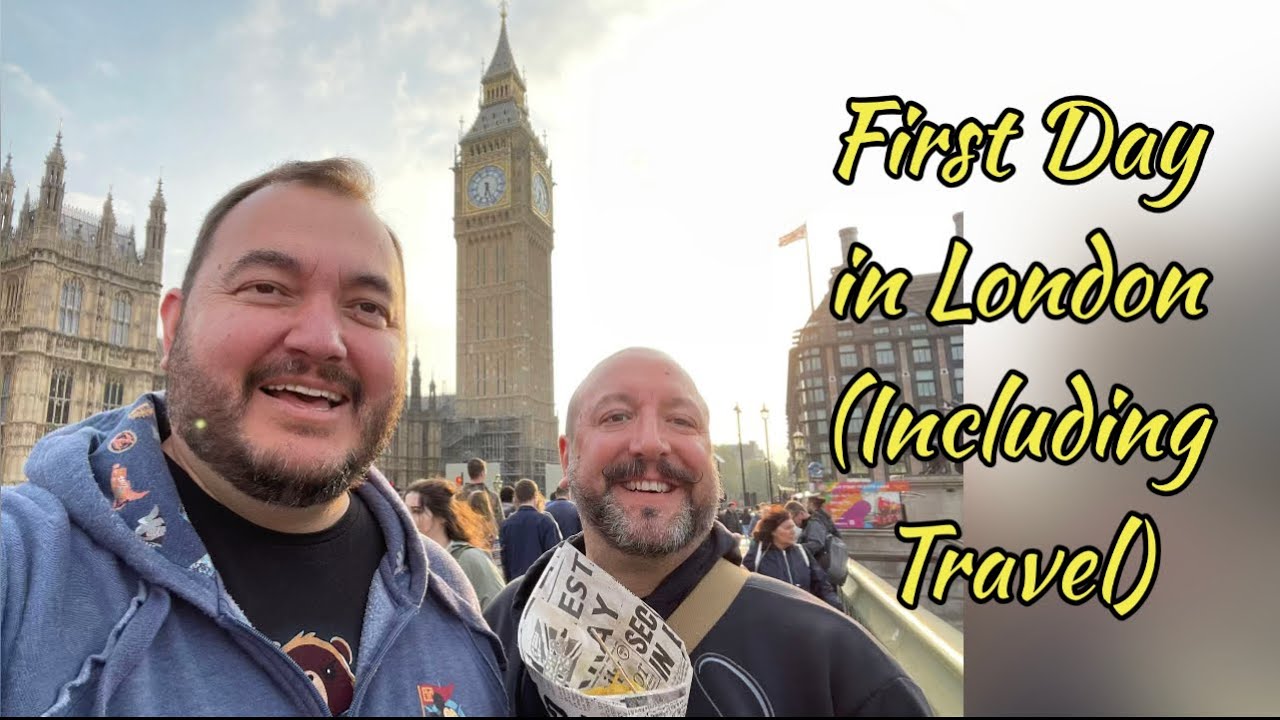 First Day in London (Including Travel) - YouTube