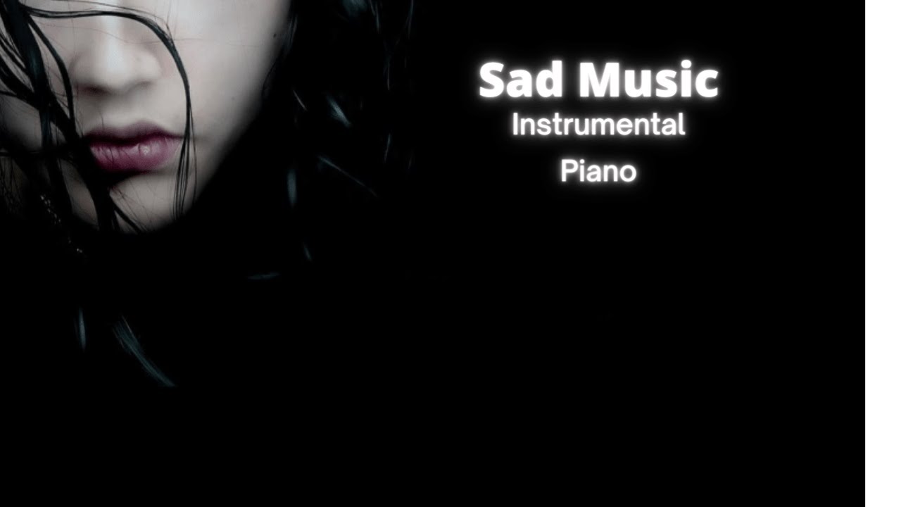 Sad Music Instrumental Piano 1 Hour | Dark Gloomy Music - YouTube