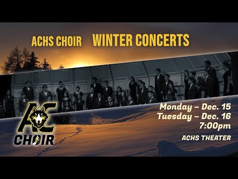 ACHS - Choir - Winter Concert #1 - YouTube