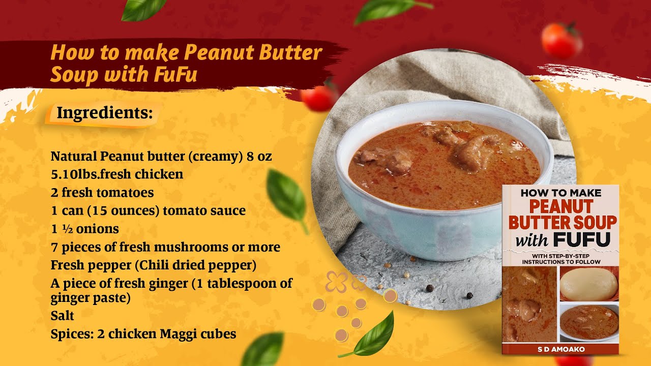 How to Make Authentic Peanut Butter Soup with Fufu | Easy & Delicious ...