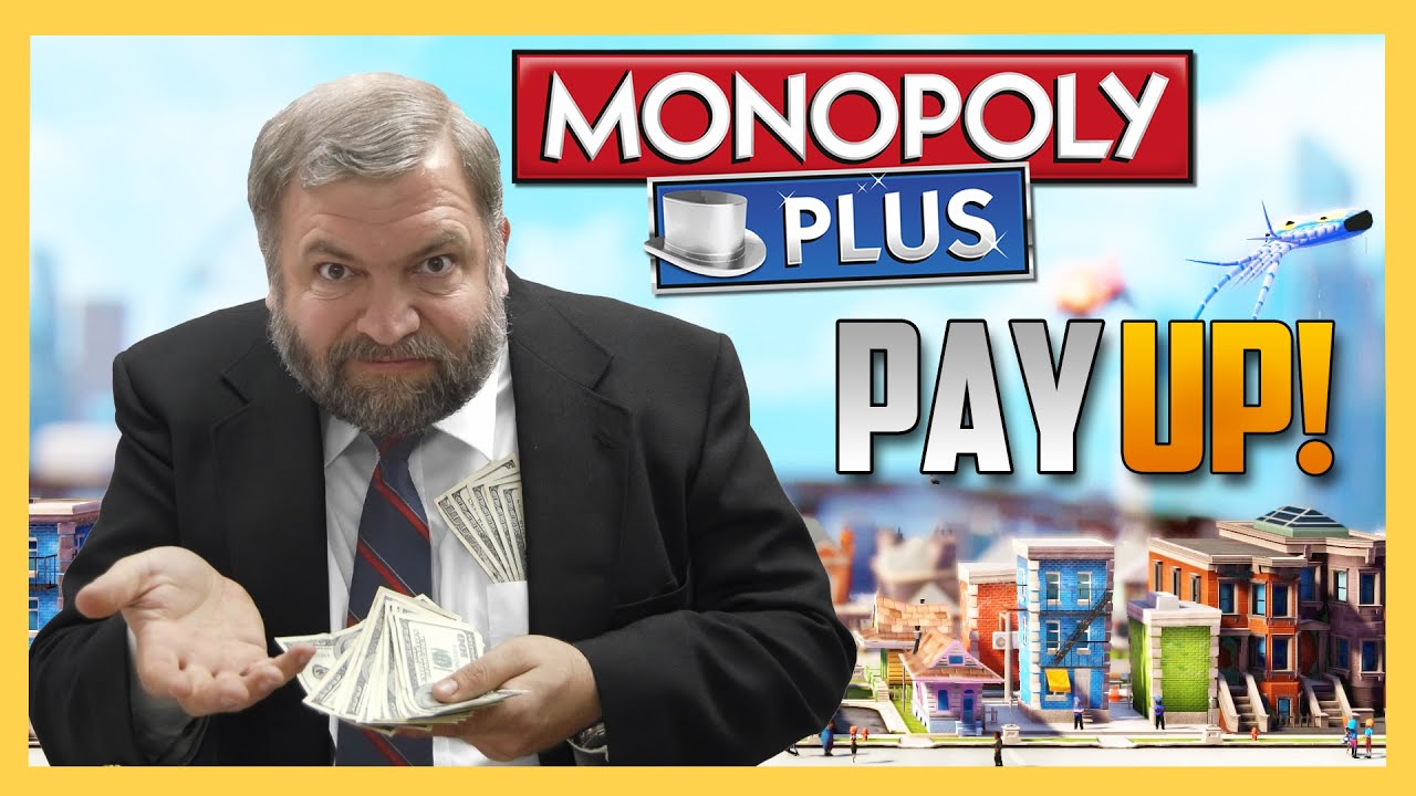 Payment is DUE - Monopoly Plus - YouTube