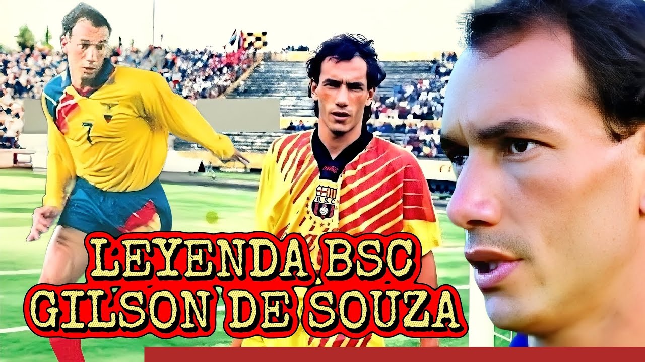 LEYENDA BSC | Gilson de Souza #brasil #ecuador - YouTube