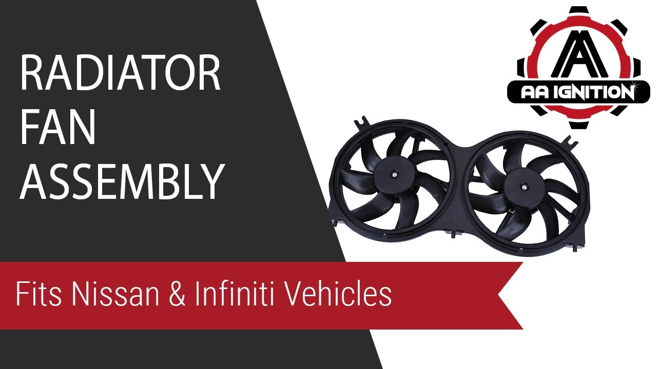Radiator Fan Assembly - Fits Nissan & Infiniti Vehicles - YouTube