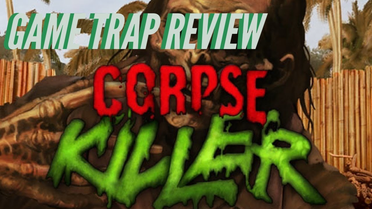 GAME TRAP: Corpse Killer (ps4) review - YouTube