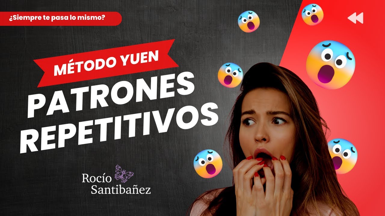 Libérate de los Patrones de Repetición con Método Yuen - YouTube