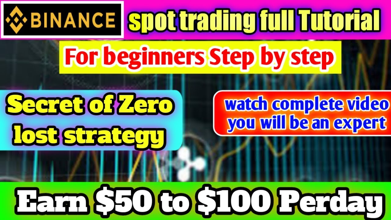Binance Spot Trading Strategy | $100 Daily Profit | CryptoCurrency For ...