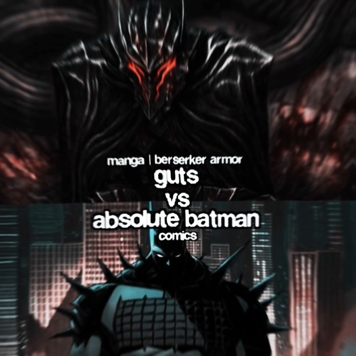 Guts vs Absolute Batman who will win?! - YouTube