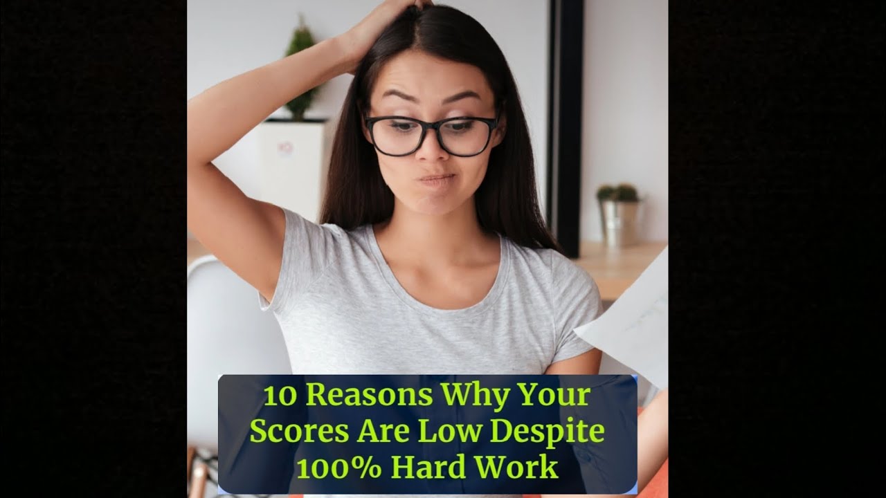 Why am I not getting good grades | Study tips and tricks | Low scores ...