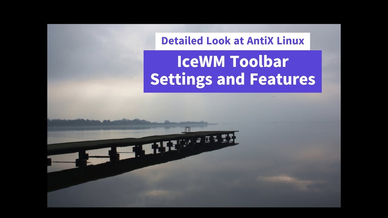 Detailed Look at AntiX Linux IceWM Toolbar Settings and Features - YouTube