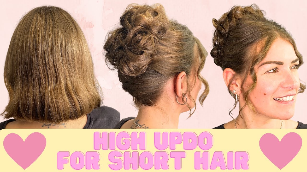 How to do high updo hairstyle on short hair - YouTube