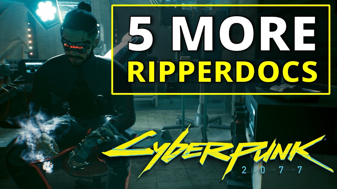 5 More Top Ripperdocs and Their Best Upgrades in Cyberpunk 2077! - YouTube